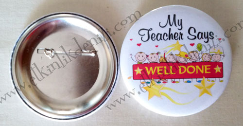 My Teacher Says WELL DONE Badge 44mm